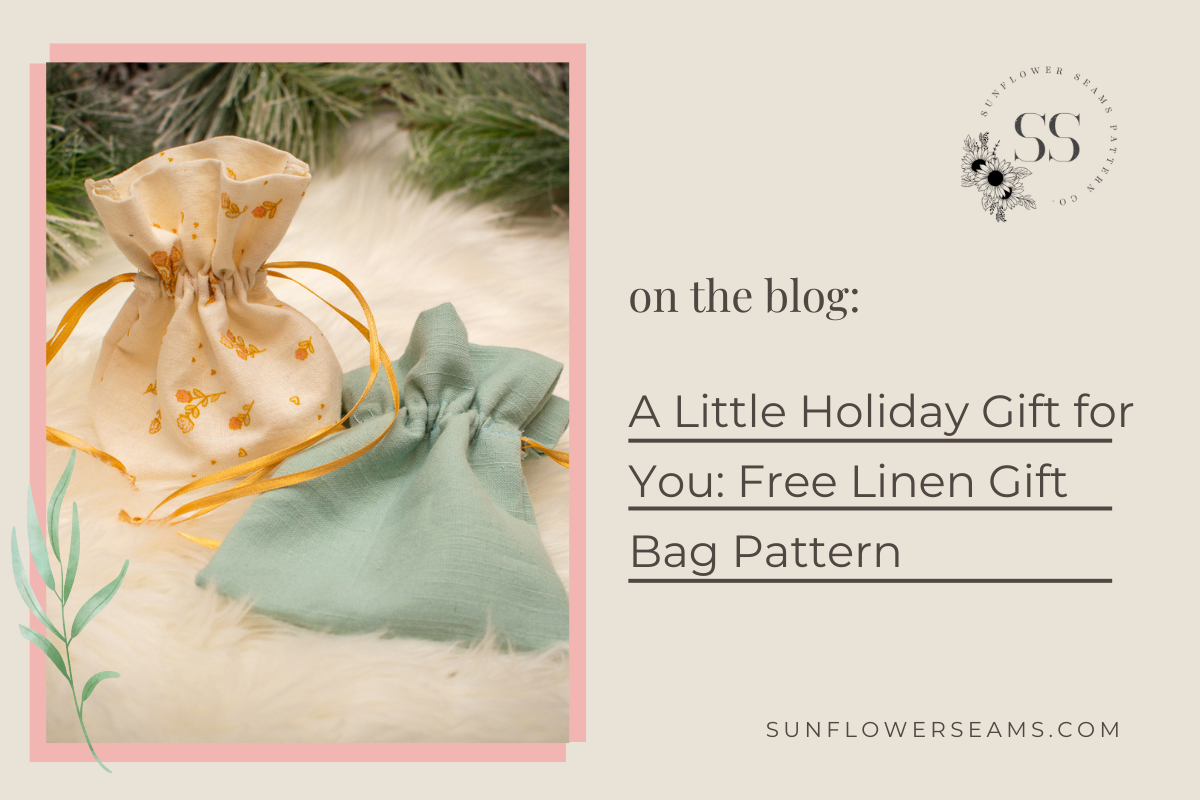 A Little Holiday Gift for You: Free Linen Gift Bag Pattern – Sunflower ...