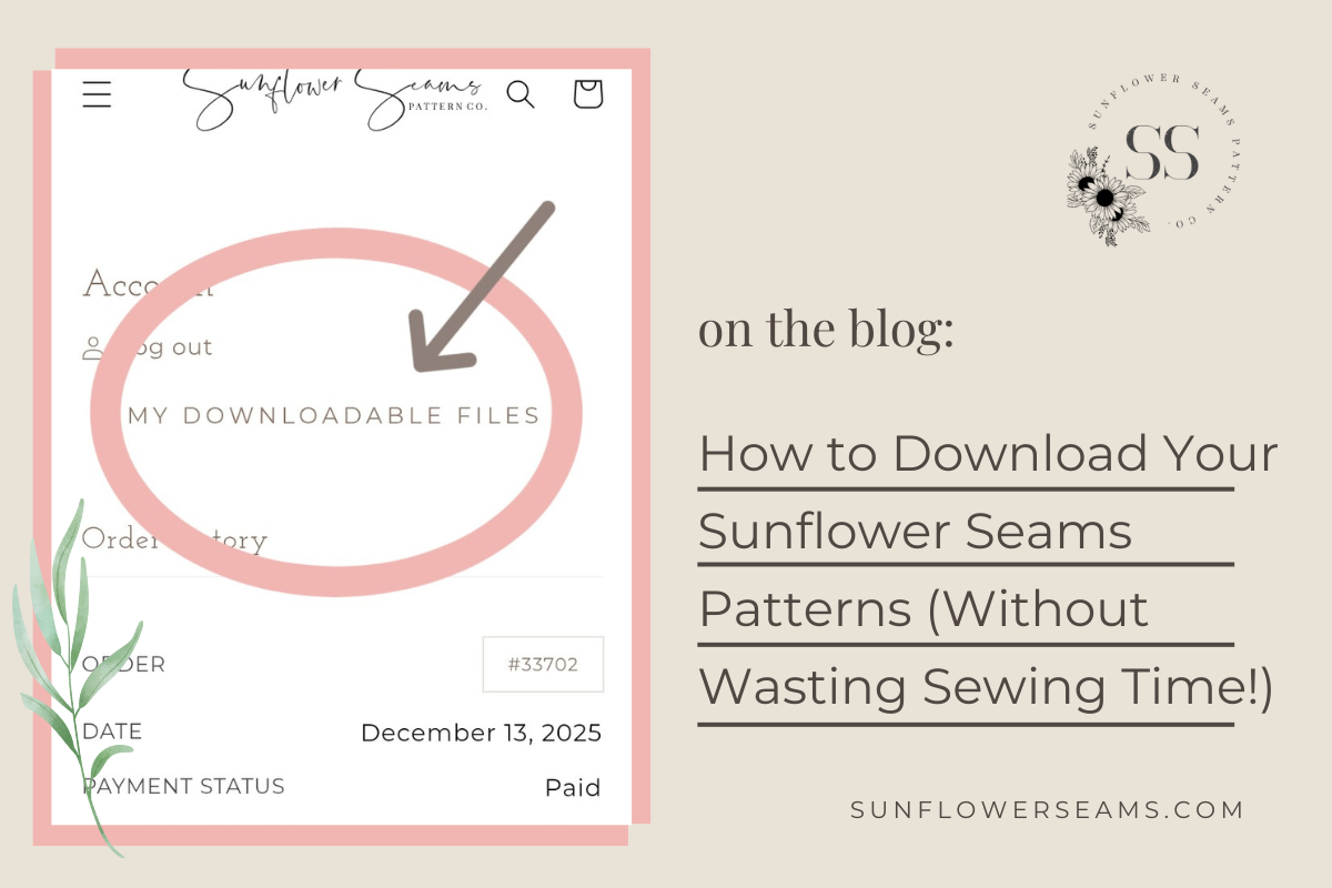 How to Download Your Sunflower Seams Patterns (Without Wasting Sewing