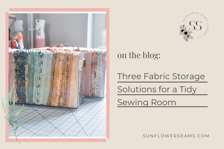 Three Fabric Storage Solutions for a Tidy Sewing Room – Sunflower Seams