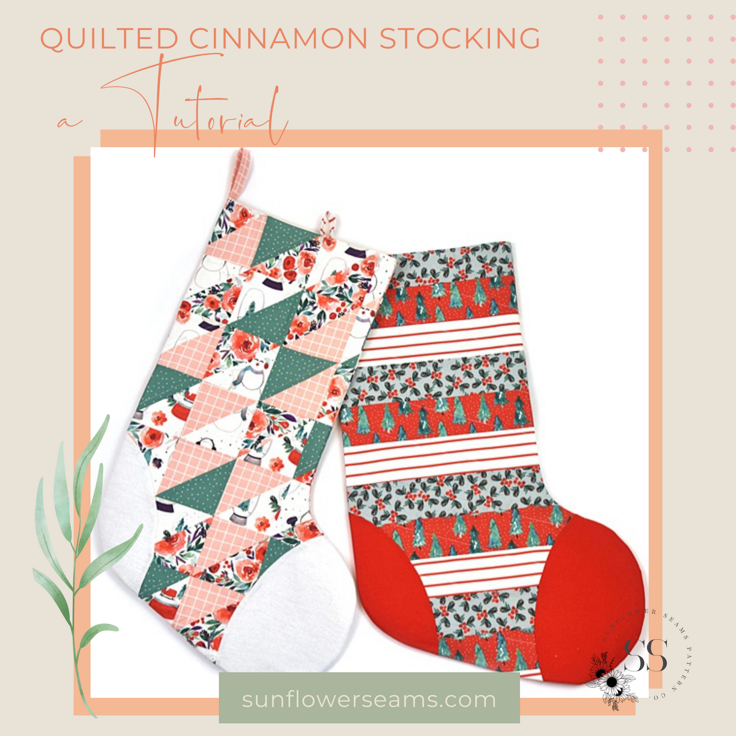Quilted Cinnamon Stocking {A Tutorial} – Sunflower Seams